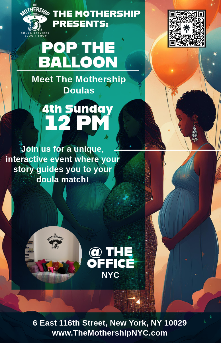 Pop the Balloon: Meet The Mothership Doulas – The Mothership NYC